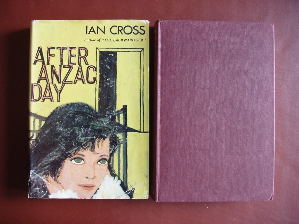 After Anzac Day by Cross, Ian: Very Good Cloth (1961) First Edition ...