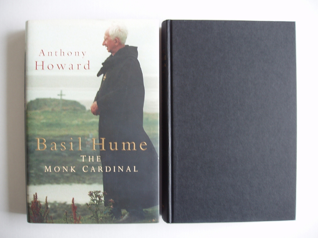 Basil Hume - The Monk Cardinal by Howard, Anthony: Fine Hard Cover ...