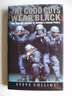 The Good Guys Wear Black - The Real-Life Heroes of the Police's Rapid ...