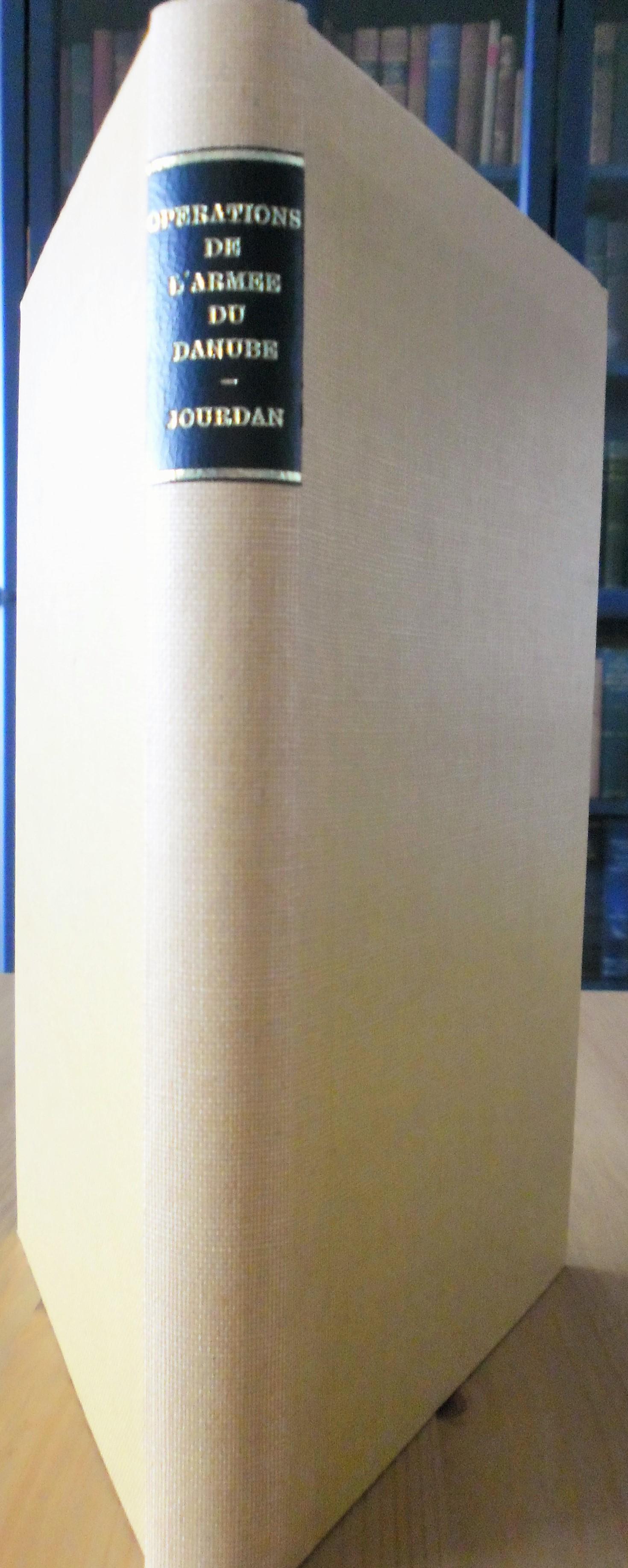 Precis des operations de l'Armee du Danube sous les ordres du general ...