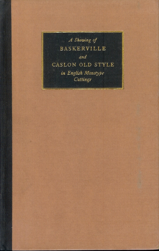 BASKERVILLE AND CASLON OLD FACE IN THE ENGLISH MONOTYPE CUTTINGS. A ...