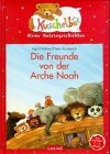 Die Freunde von der Arche Noah Ingrid Kellner. Mit Bildern von Pieter ...