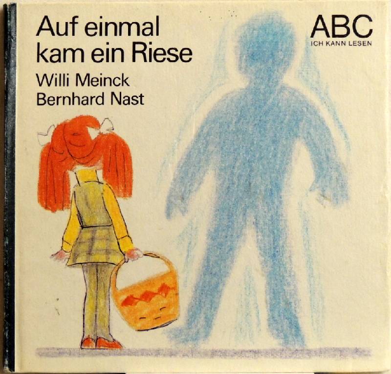 Auf einmal kam ein Riese; von Meinck, Willi: (1982) 2. Aufl. | Peter ...