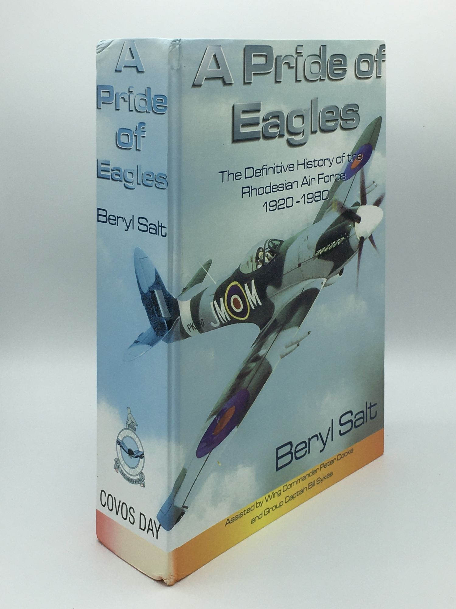 A PRIDE OF EAGLES The Definitive History of the Rhodesian Air Force ...