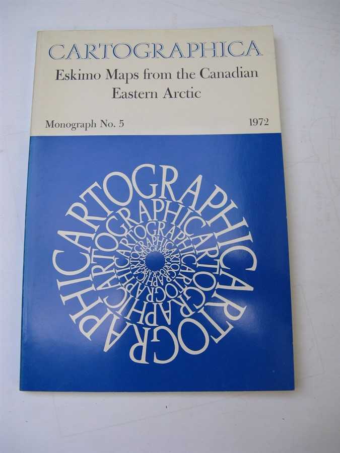Cartographica: Eskimo Maps from the Canadian Eastern Arctic. monograph ...