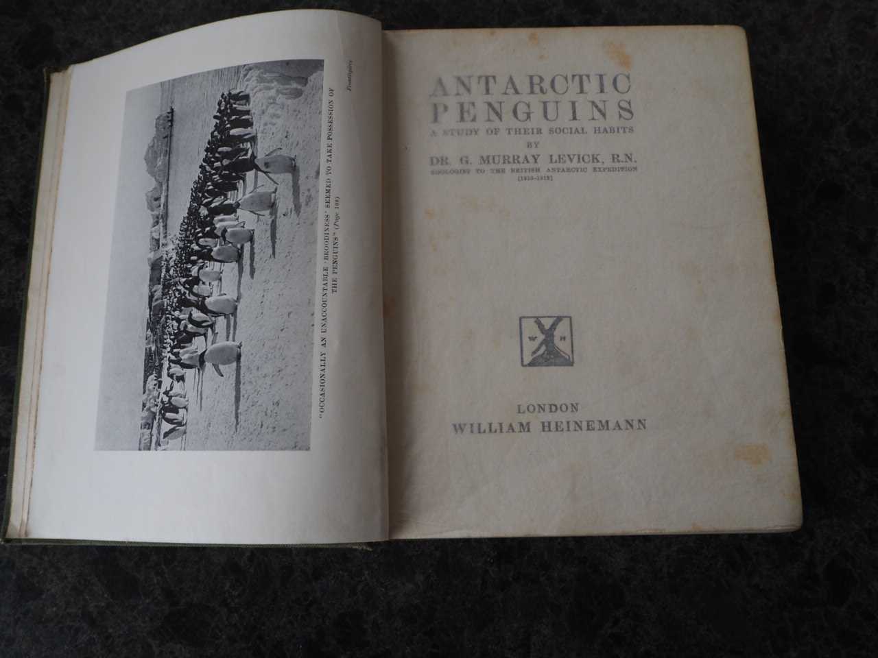 ANTARCTIC PENGUINS; A STUDY OF THEIR SOCIAL HABITS. by Levick, George M ...