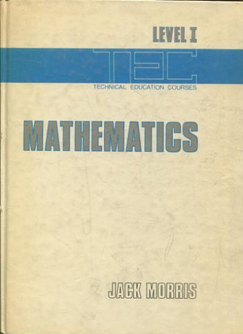 MATHEMATICS LEVEL 1. de MORRIS Jack.: Normal | Libros Ambigú