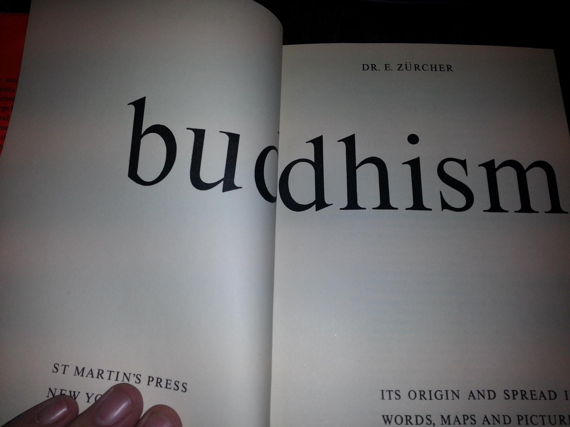 BUDDHISM Its Origin and Spread in Words, Maps and Pictures by Zurcher ... BUDDHISM Its Origin and Spread in Words, Maps and Pictures by Zurcher ...