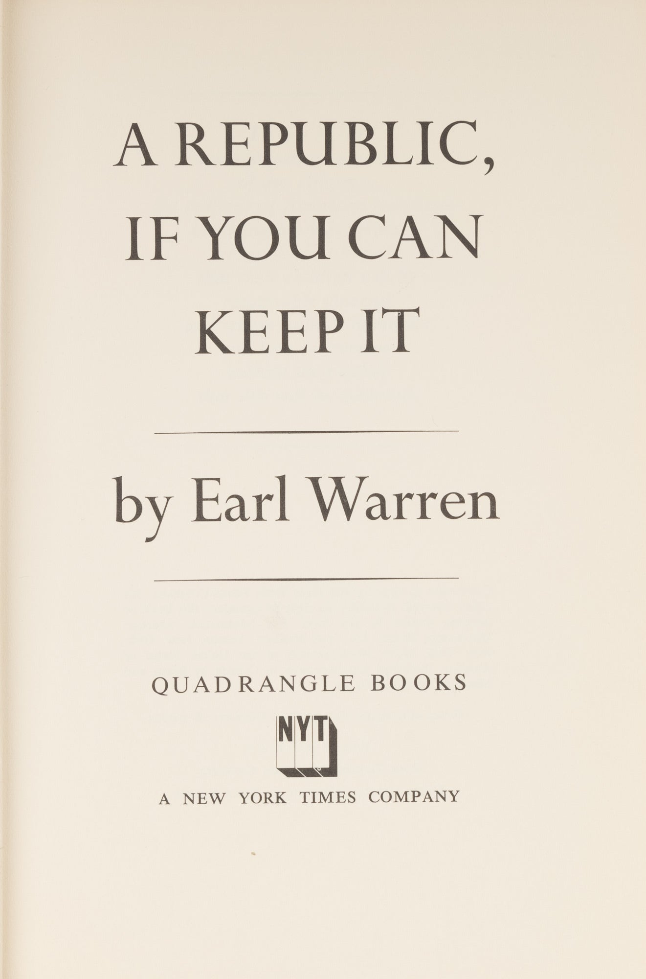 A Republic, If You Can Keep It. First Edition, Inscribed by Warren de ...