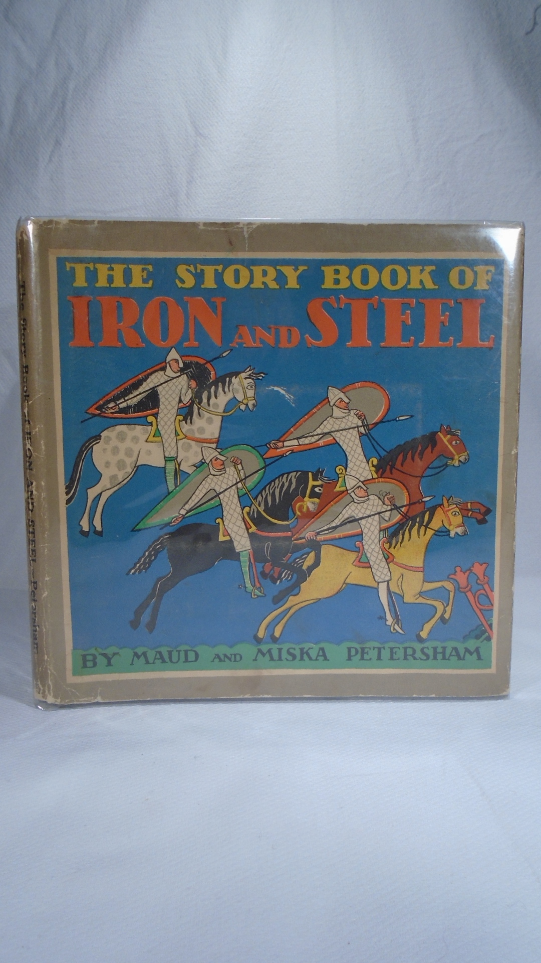 The Story Book of Iron and Steel by PETERSHAM, Maud and Miska ...
