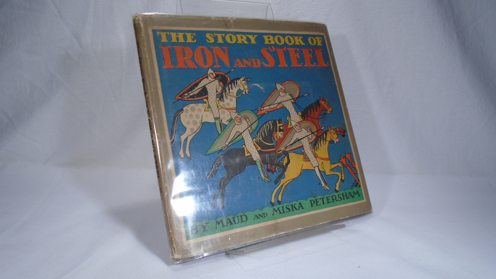 The Story Book of Iron and Steel by PETERSHAM, Maud and Miska ...