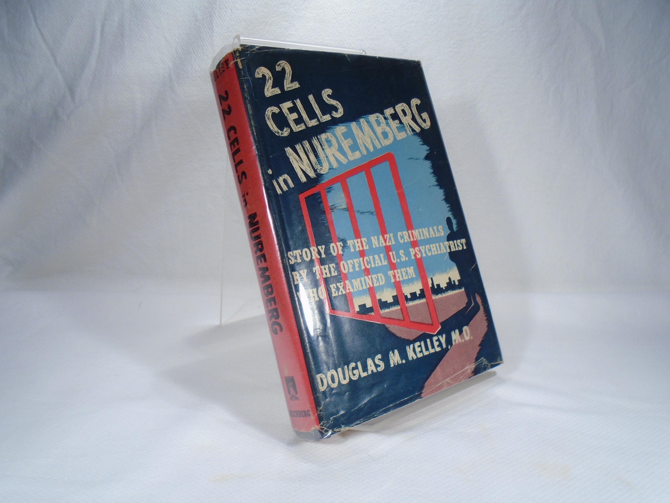 22 Cells in Nuremberg, A Psychiatrist Examines The Nazi Criminals by ...