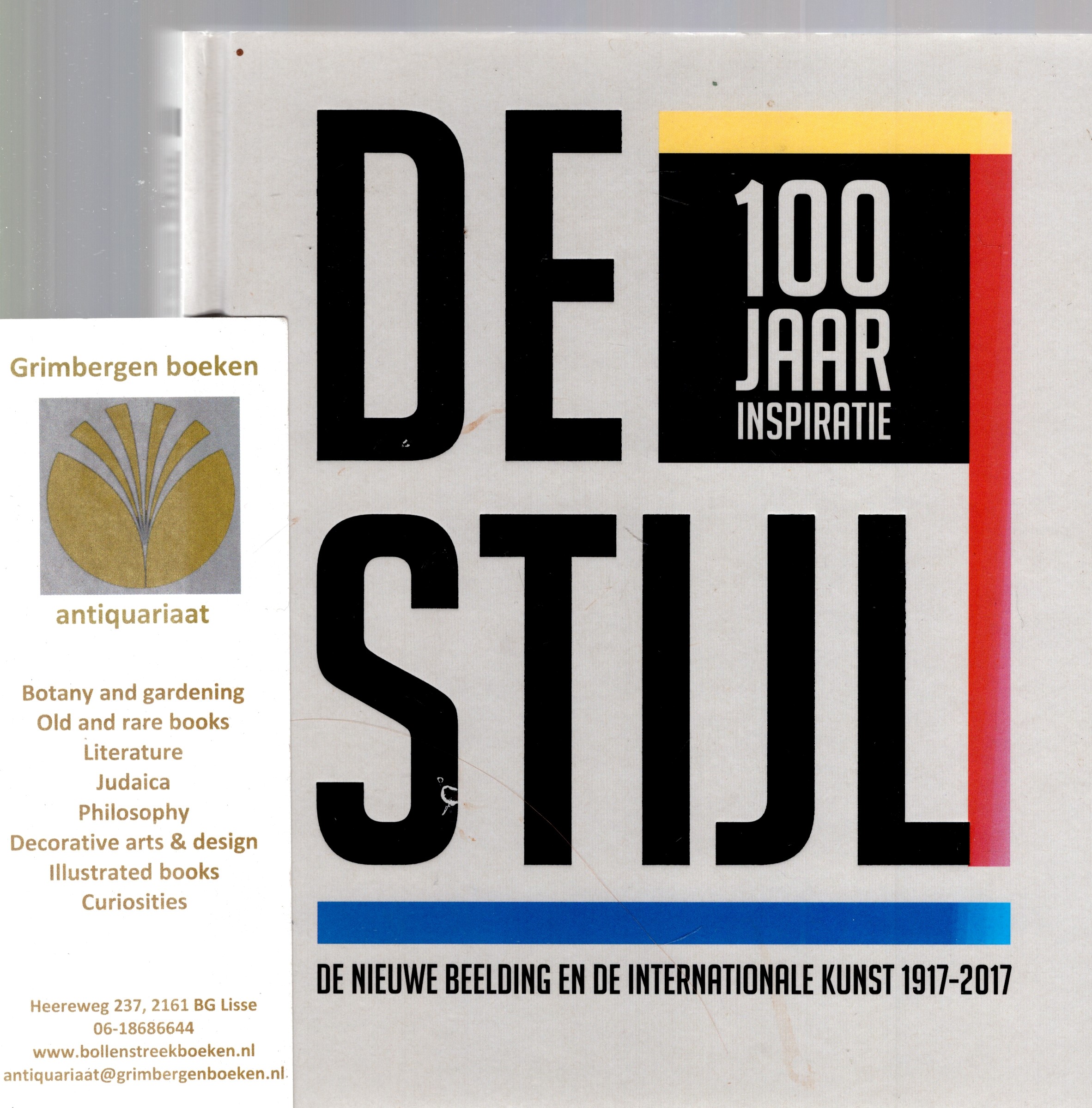 De Stijl - 100 jaar inspiratie; de nieuwe beelding en de internationale ...