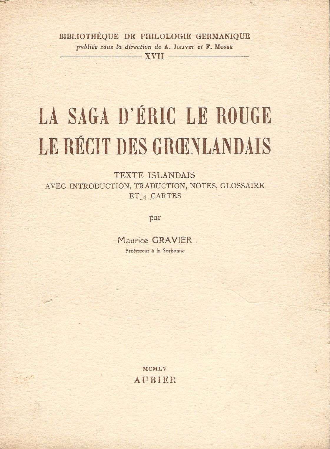 La Saga d'Eric le Rouge. Le récit des Groenlandais. by [ERIC LE ROUGE ...