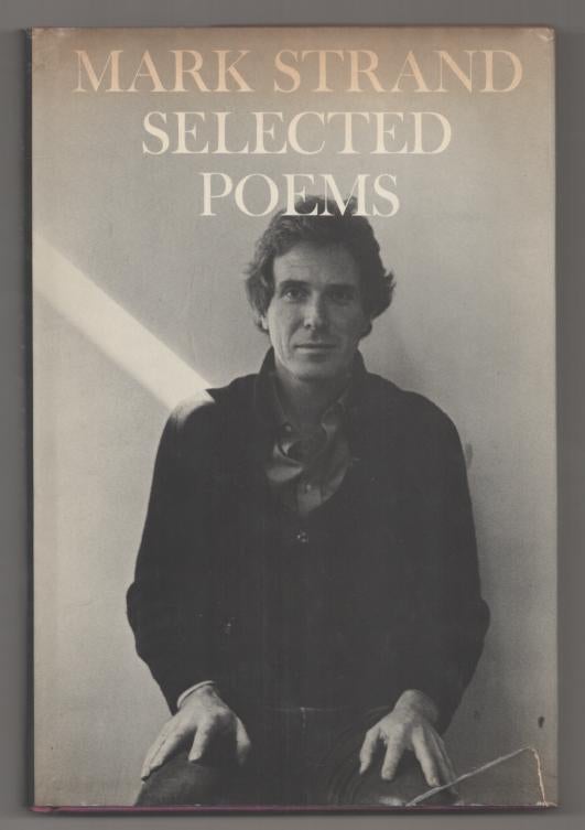 Selected Poems de STRAND, Mark: (1980) | Jeff Hirsch Books, ABAA