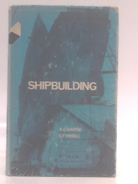 Shipbuilding: Background to a Great Industry by Edward Tyrrell: Good ...