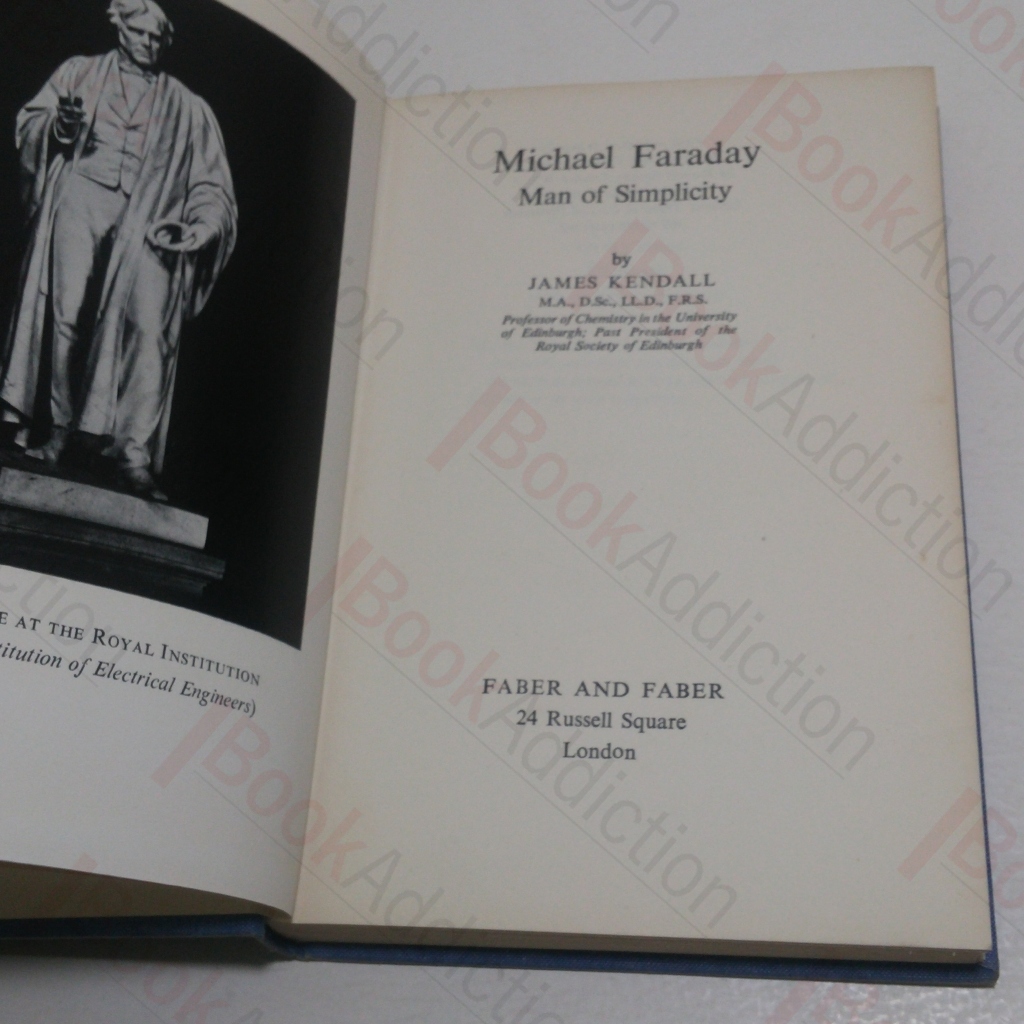 Michael Faraday: Man of Simplicity by Kendall, James: Very Good ...