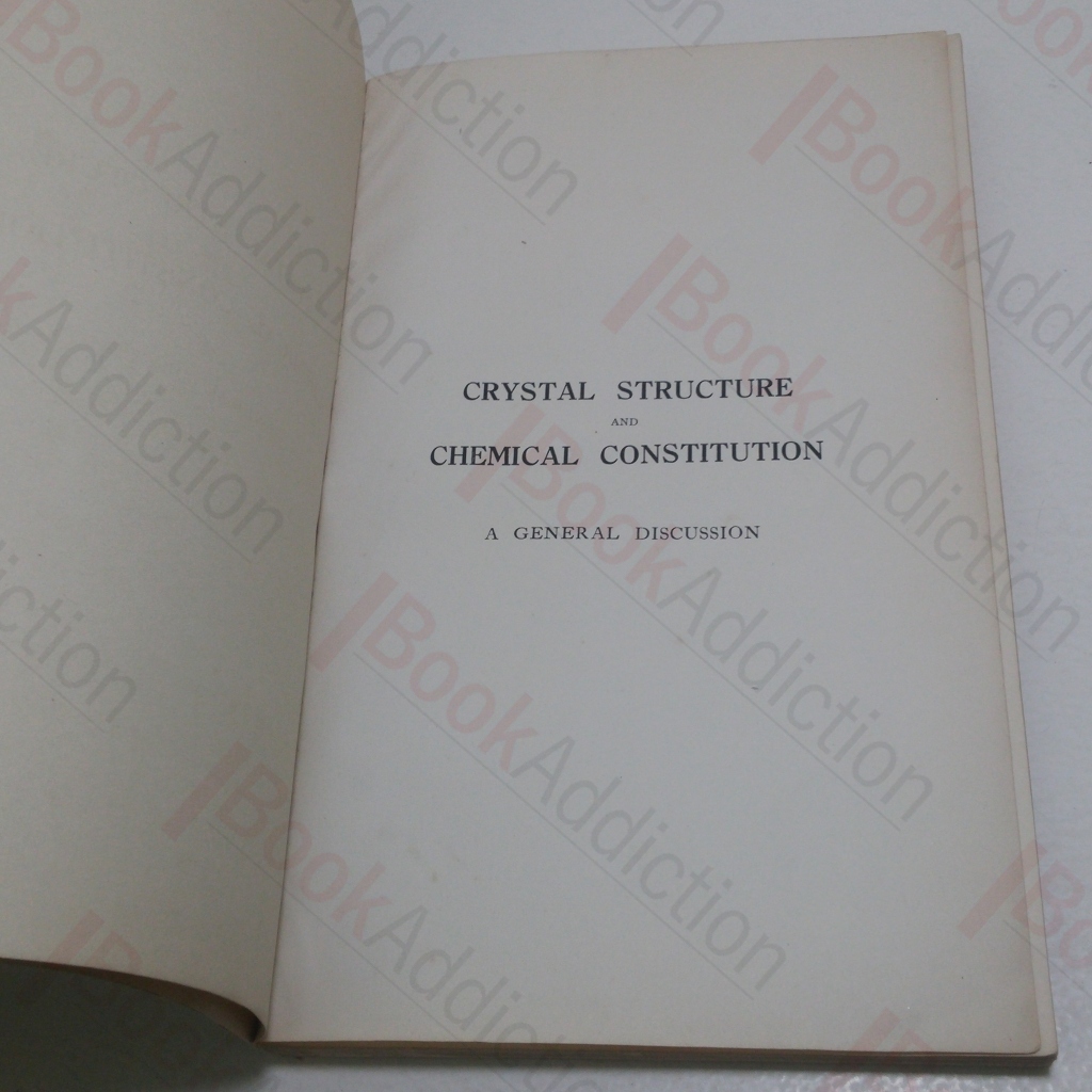 Crystal Structure and Chemical Constitution: A General Discussion: Very ...