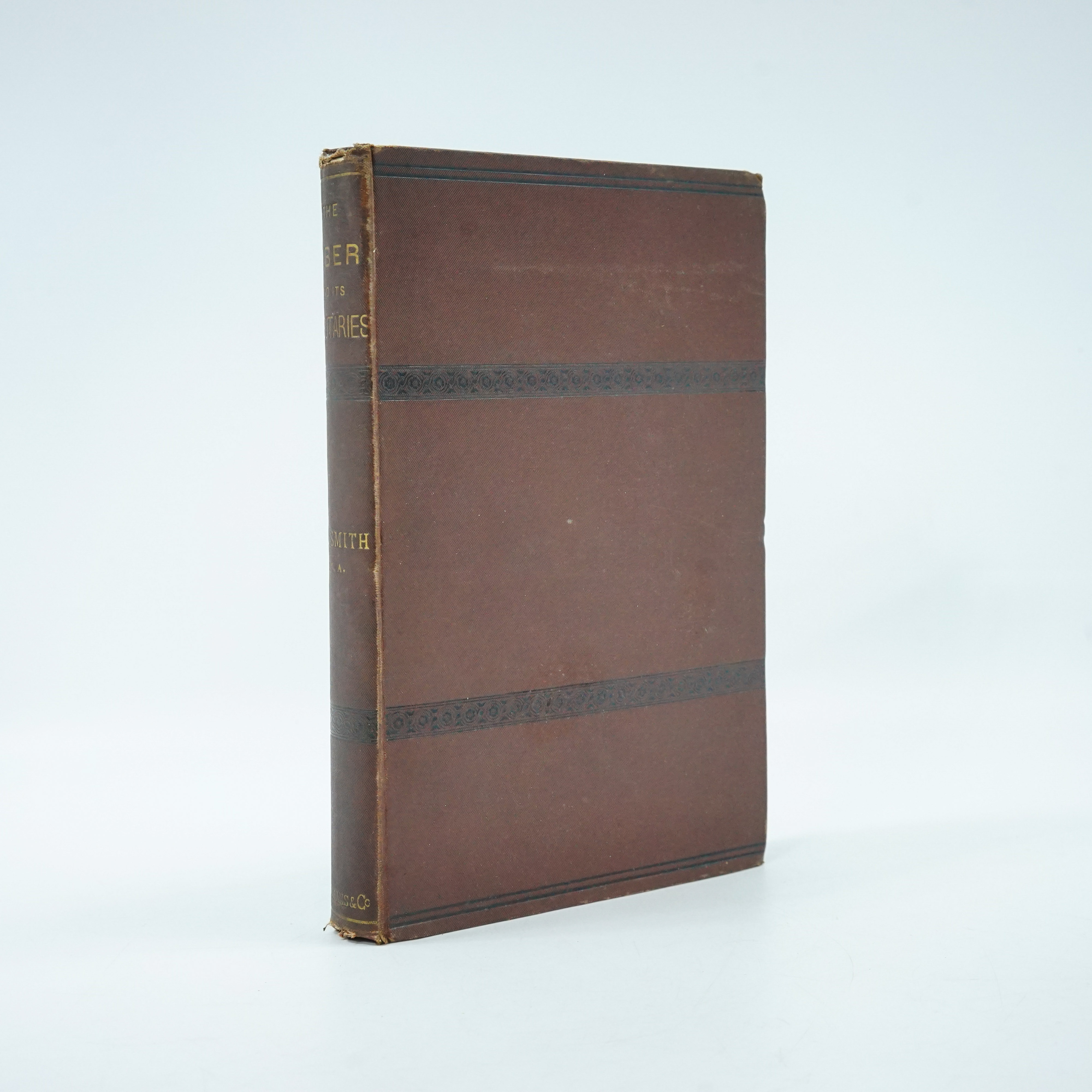 The Tiber And Its Tributaries; Their Natural History and Classical ...