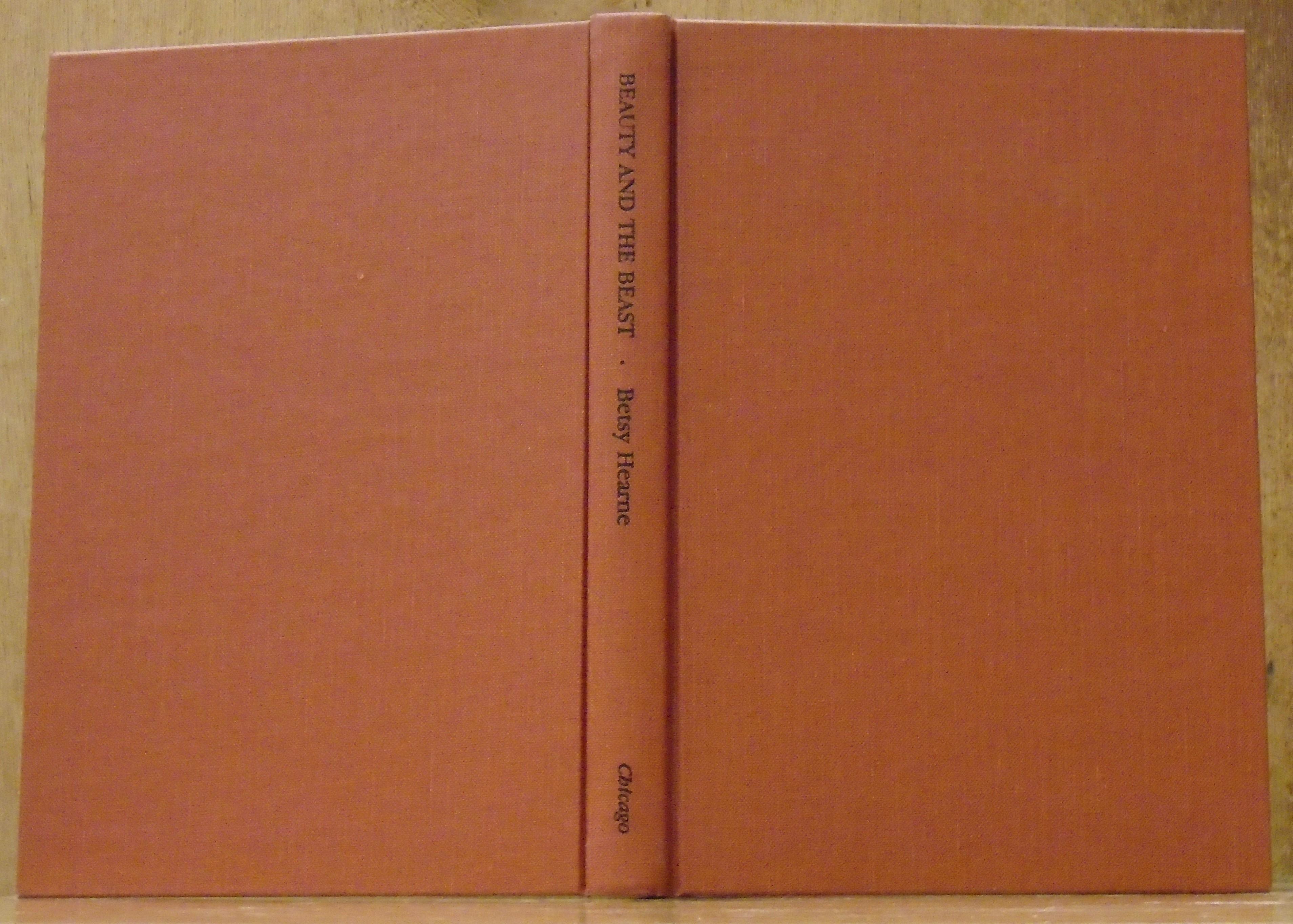 Beauty and the Beast : Visions and Revisions of an Old Tale by Hearne, Betsy; with an essay by ...
