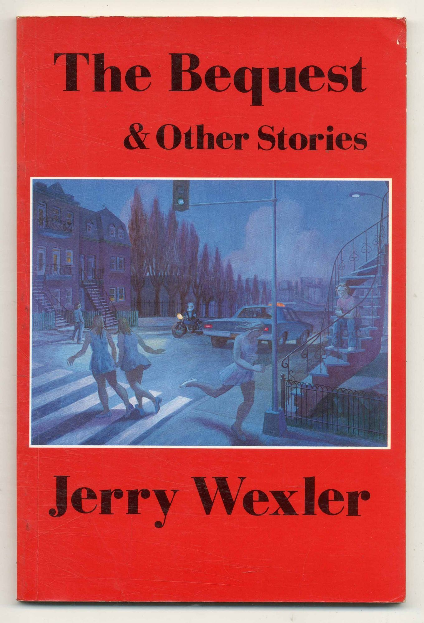 The Bequest & Other Stories by WEXLER, Jerry: Very Good Softcover (1984 ...