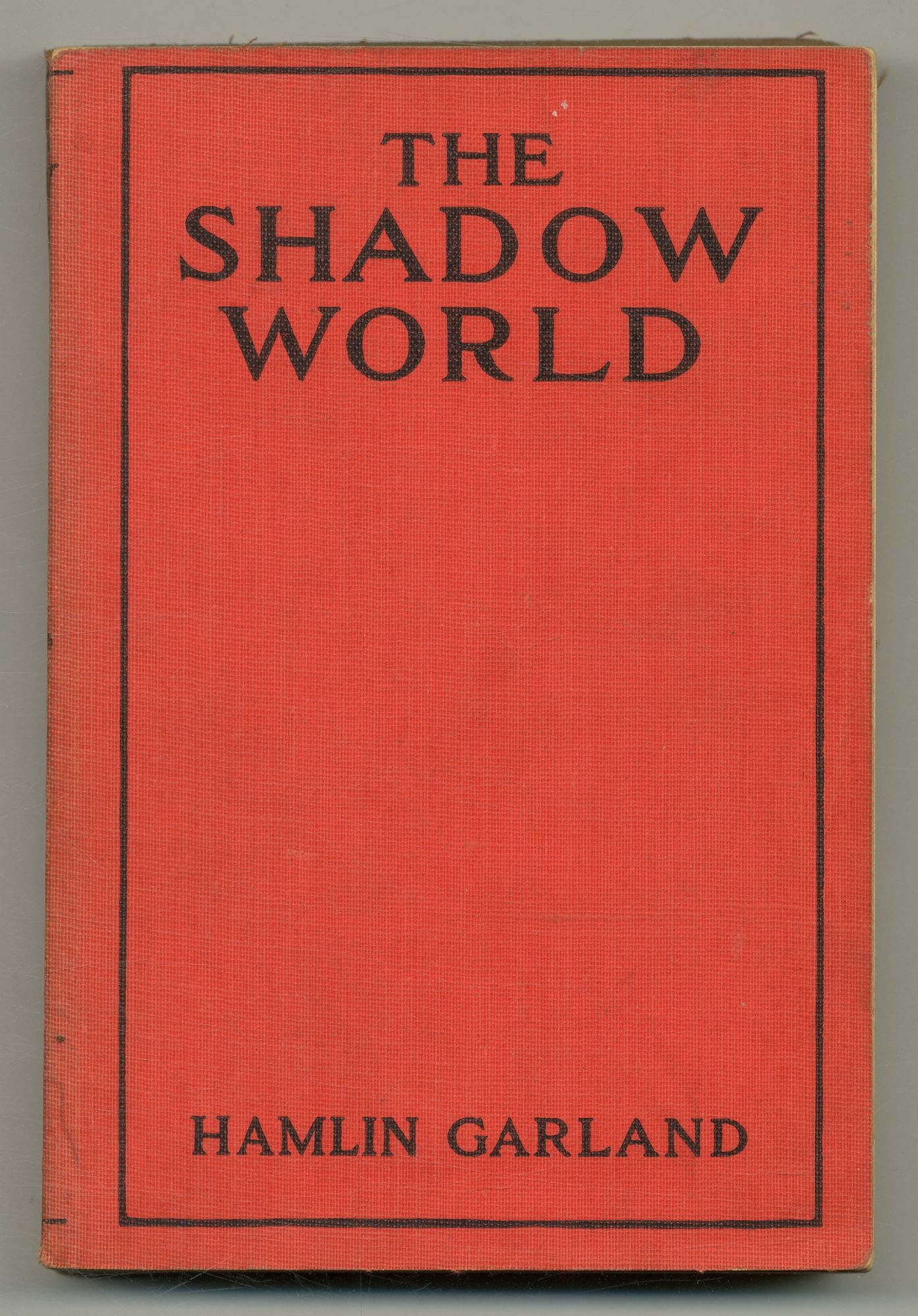 The Shadow World by GARLAND, Hamlin: Near Fine Softcover (1908 ...