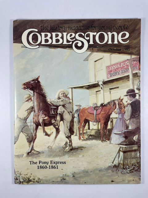 The Pony Express: 1860-1861 ~ Cobblestone - The History Magazine for ...