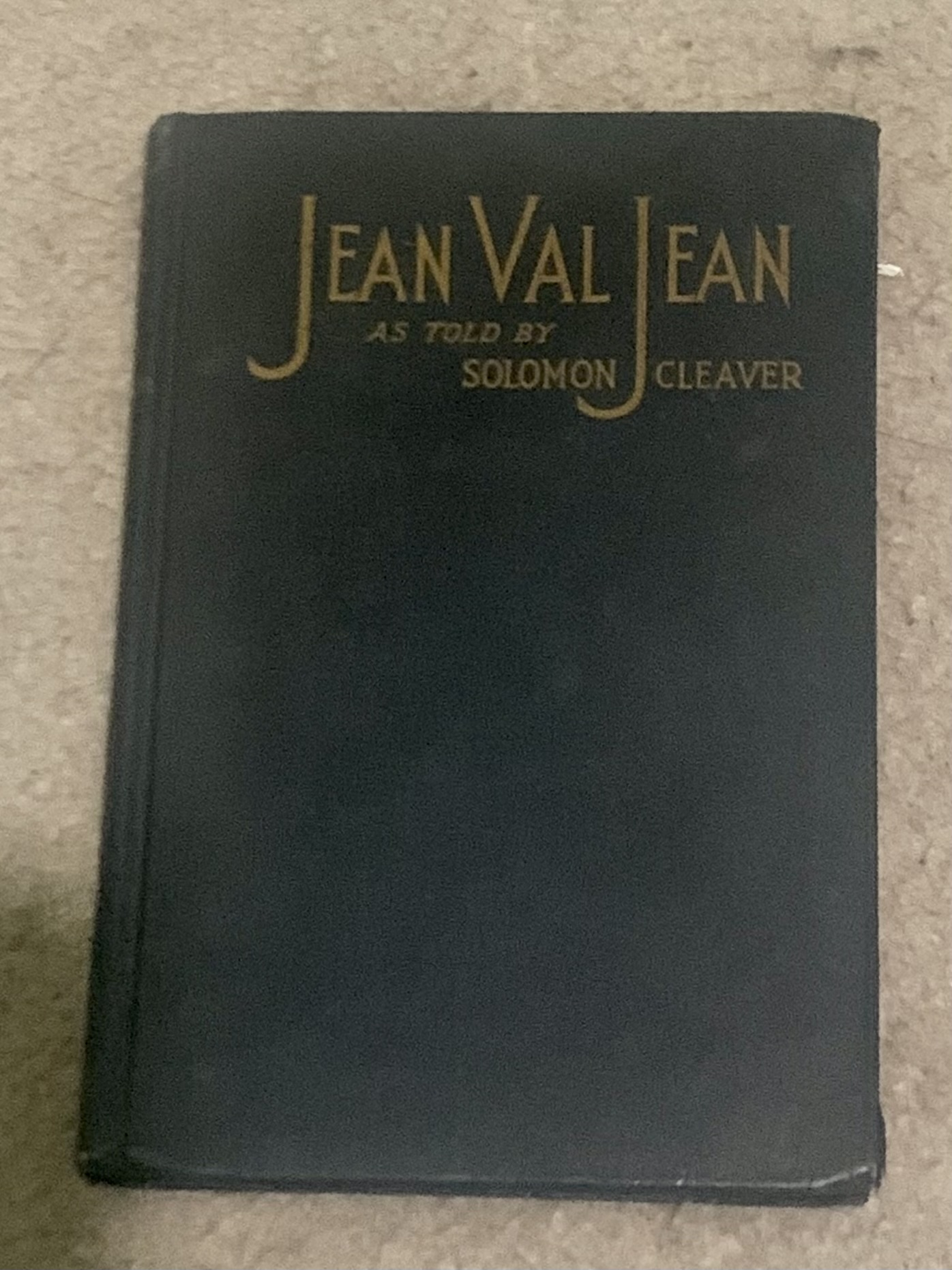 Jean Val Jean As Told By Solomon Cleaver By Cleaver Solomon Good Hardcover 1935 1st Edition