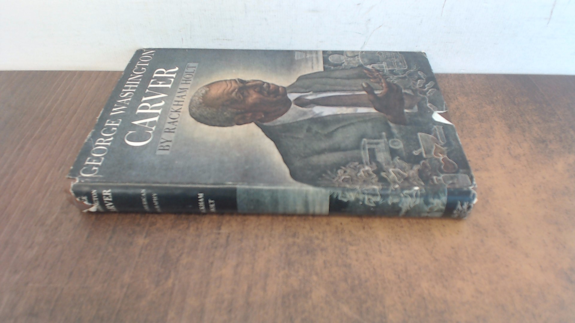 George Washington Carver A Biography (1st ed) by Rackham Holt: Good ...