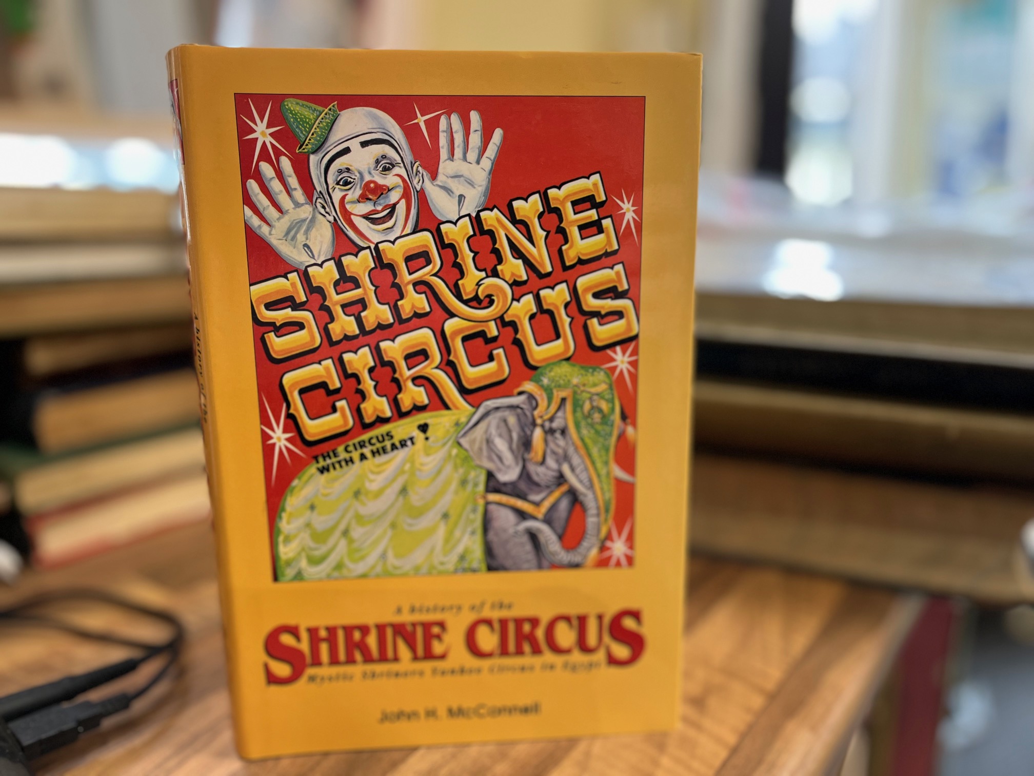 Shrine Circus: A History of The Mystic Shriners' Circus in Egypt by ...
