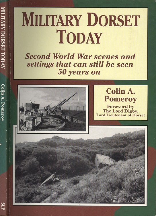 Military Dorset Today: Second World War Scenes and Settings That Can ...