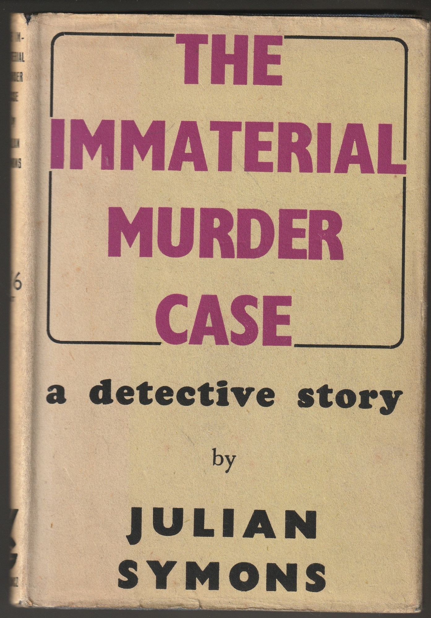 The Immaterial Murder Case by Symons, Julian: Near Fine Hardcover (1945 ...