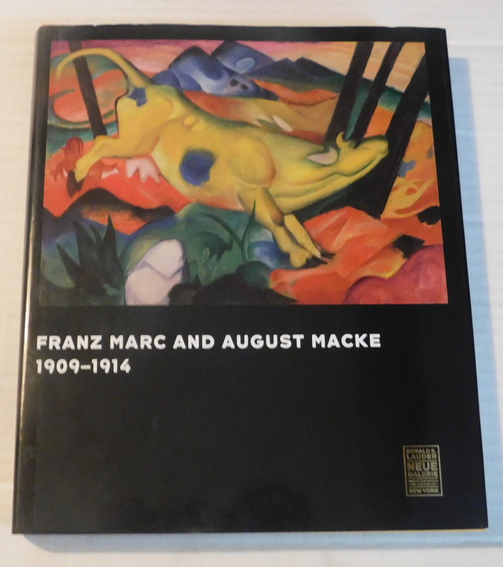 FRANZ MARC AND AUGUST MACKE 1909-1914. by (Marc, Franz; and Macke ...