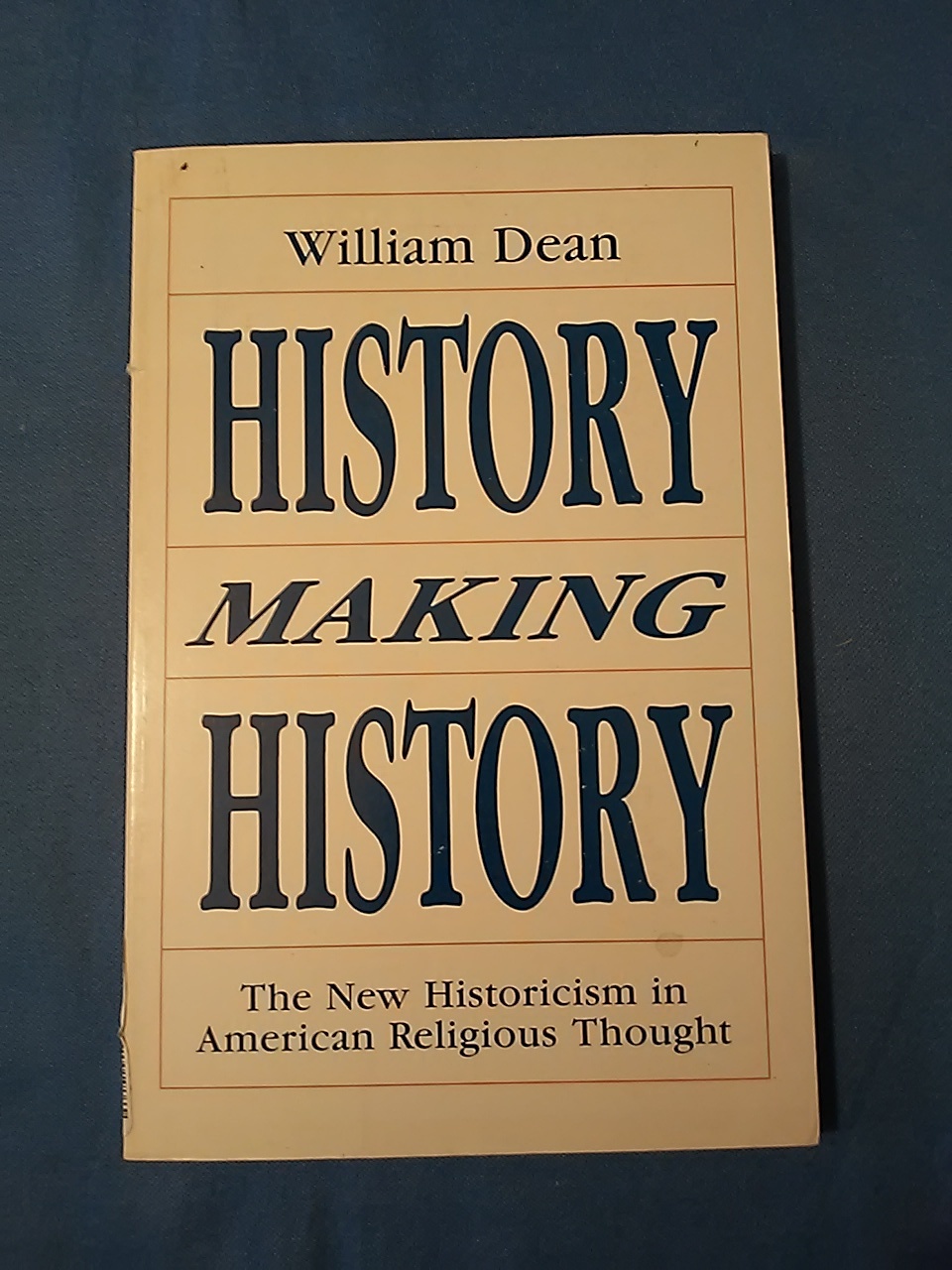 History Making History: The New Historicism in American Religious ...