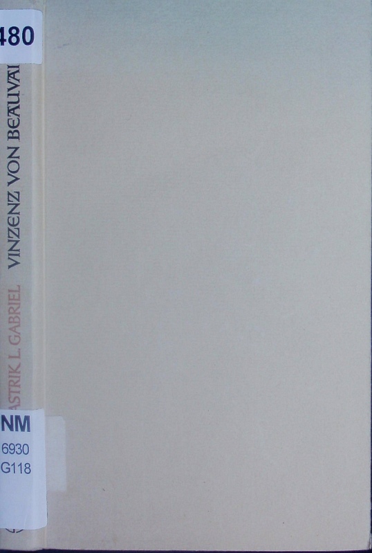 Vinzenz von Beauvais. [Übers.: Maria Justina Grothe, S.M.I.C. und ...