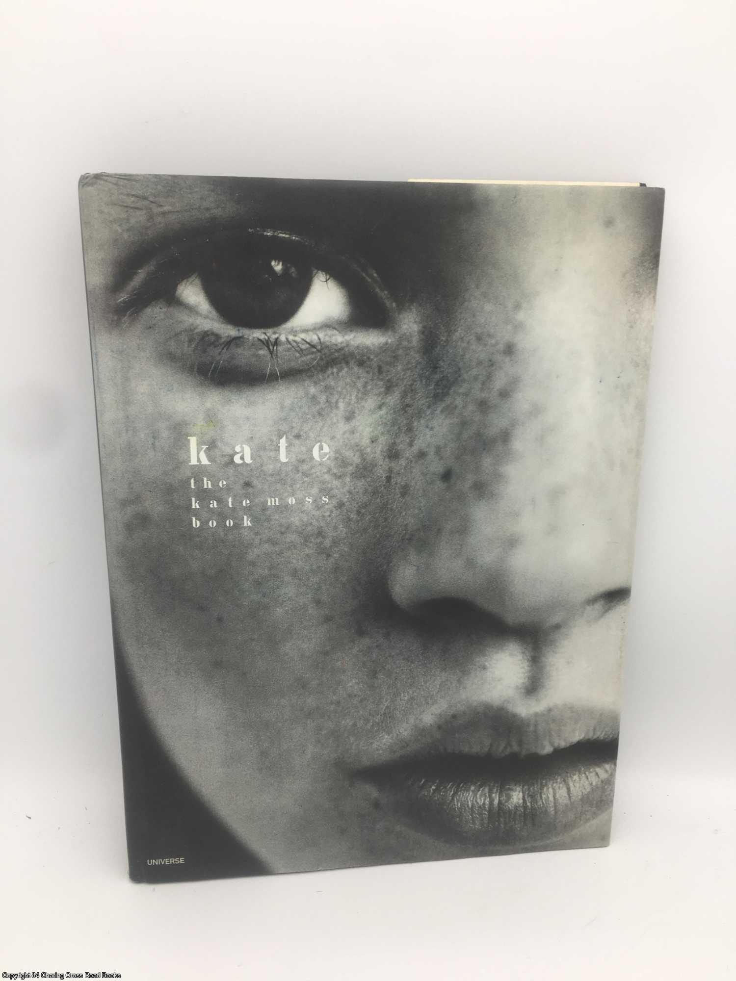 Kate: The Kate Moss Book (special ed, with signed Kate Moss print) by ...