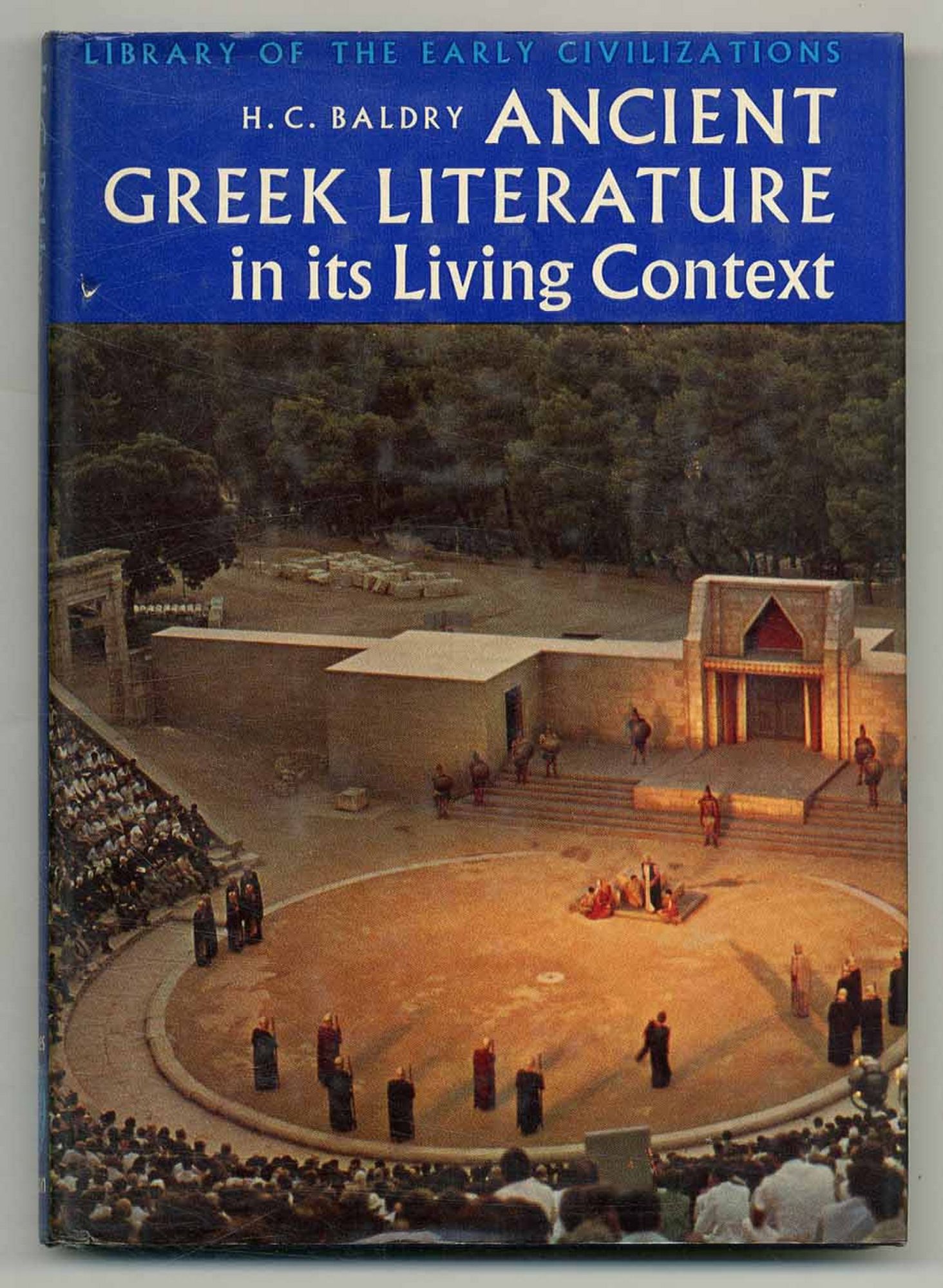 Ancient Greek Literature in its Living Context von BALDRY, H.C.: Very ...