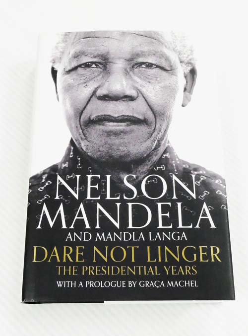Dare Not Linger. The Presidential Years by Mandela, Nelson & Langa ...