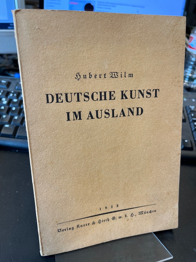 Deutsche Kunst im Ausland. by Wilm, Hubert:: Sehr gut Orig.-Broschur ...