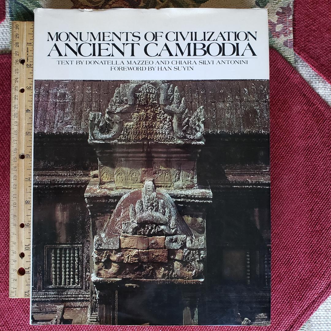 MONUMENTS OF CIVILIZATION: ANCIENT CAMBODIA by Mazzeo, Donatella and ...