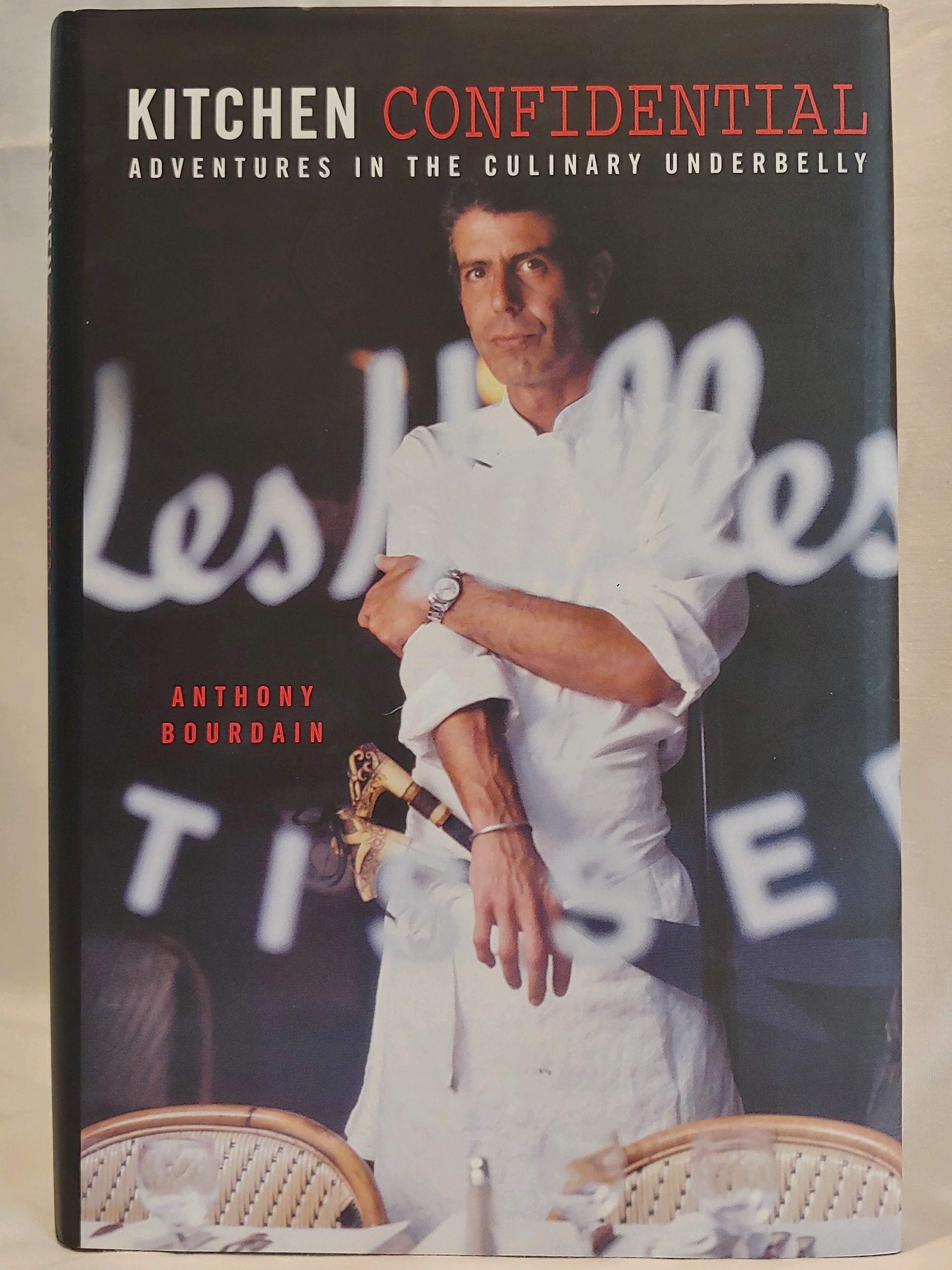 Kitchen Confidential Adventures In The Culinary Underbelly By Bourdain