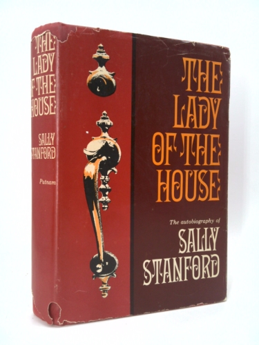 The Lady of the House: The Autobiography of Sally Stanford by Stanford ...