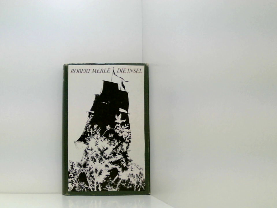 Robert Merle: Die Insel: Gut Gebundene Ausgabe (1970) 4. Auflage ...