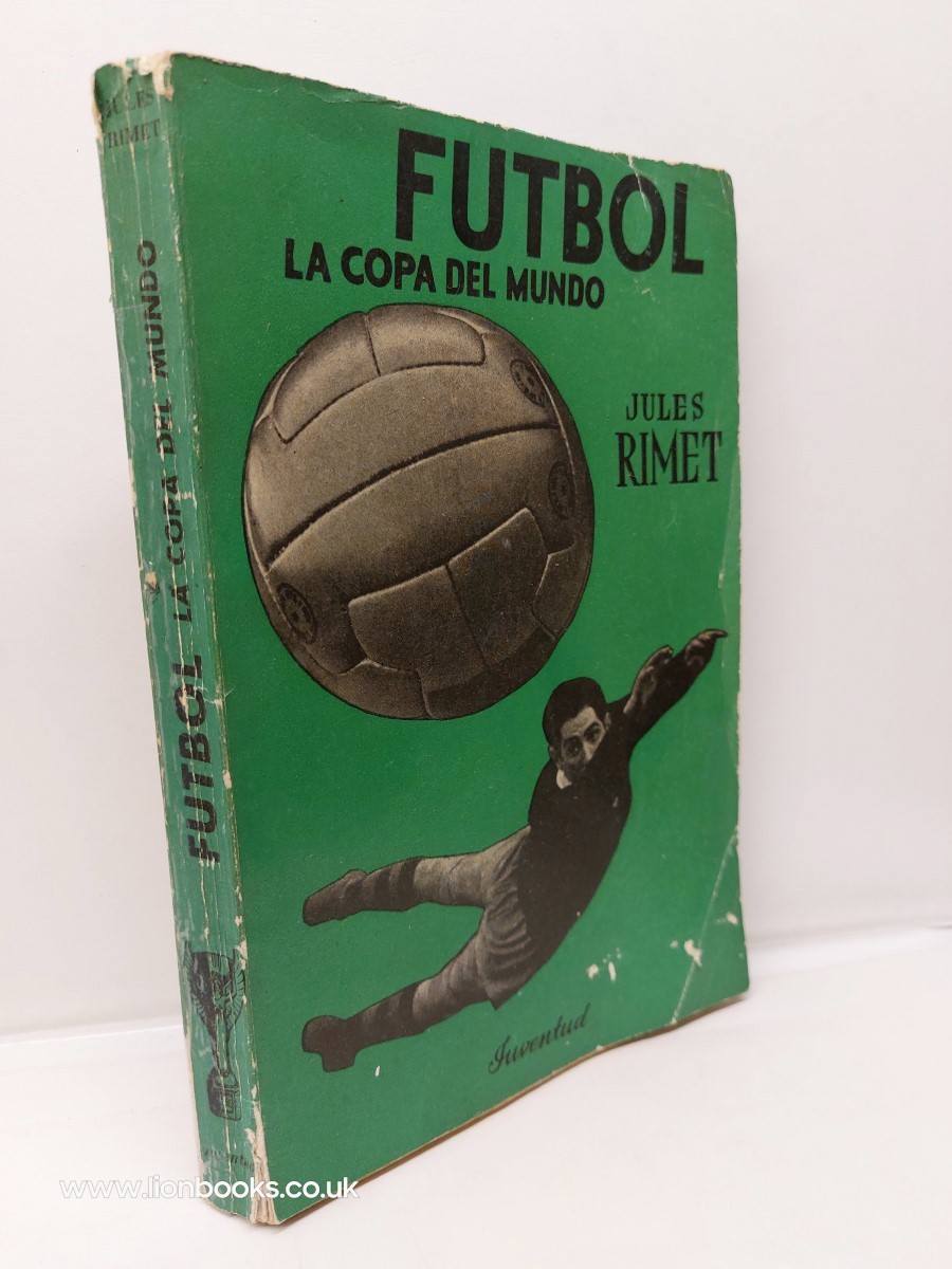 Futbol La Copa Del Mundo. by Andres Merce Varela: Good+ Paperback (1955 ...