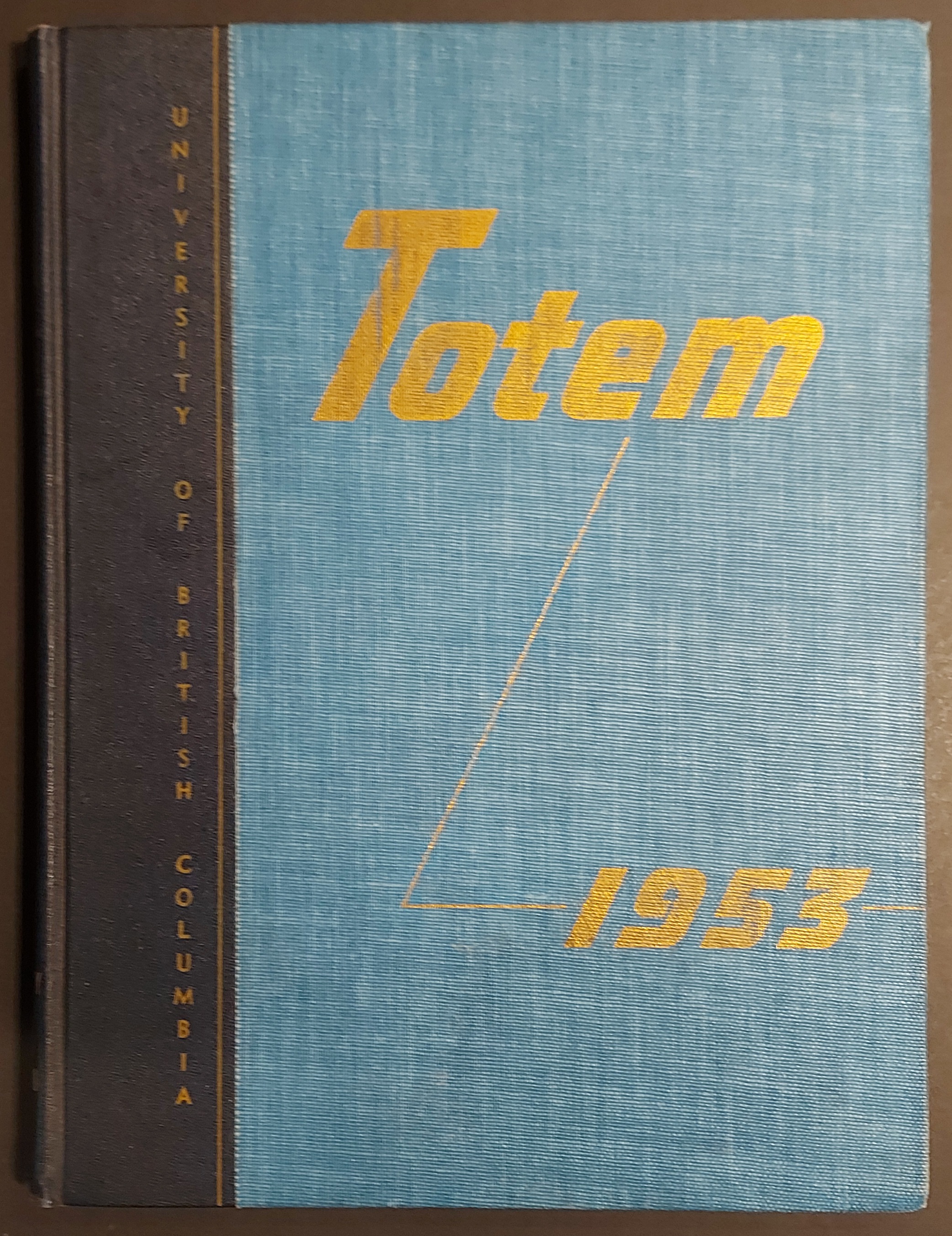 The Totem 1953 Yearbook - University Of British Columbia Vol.36 by ...