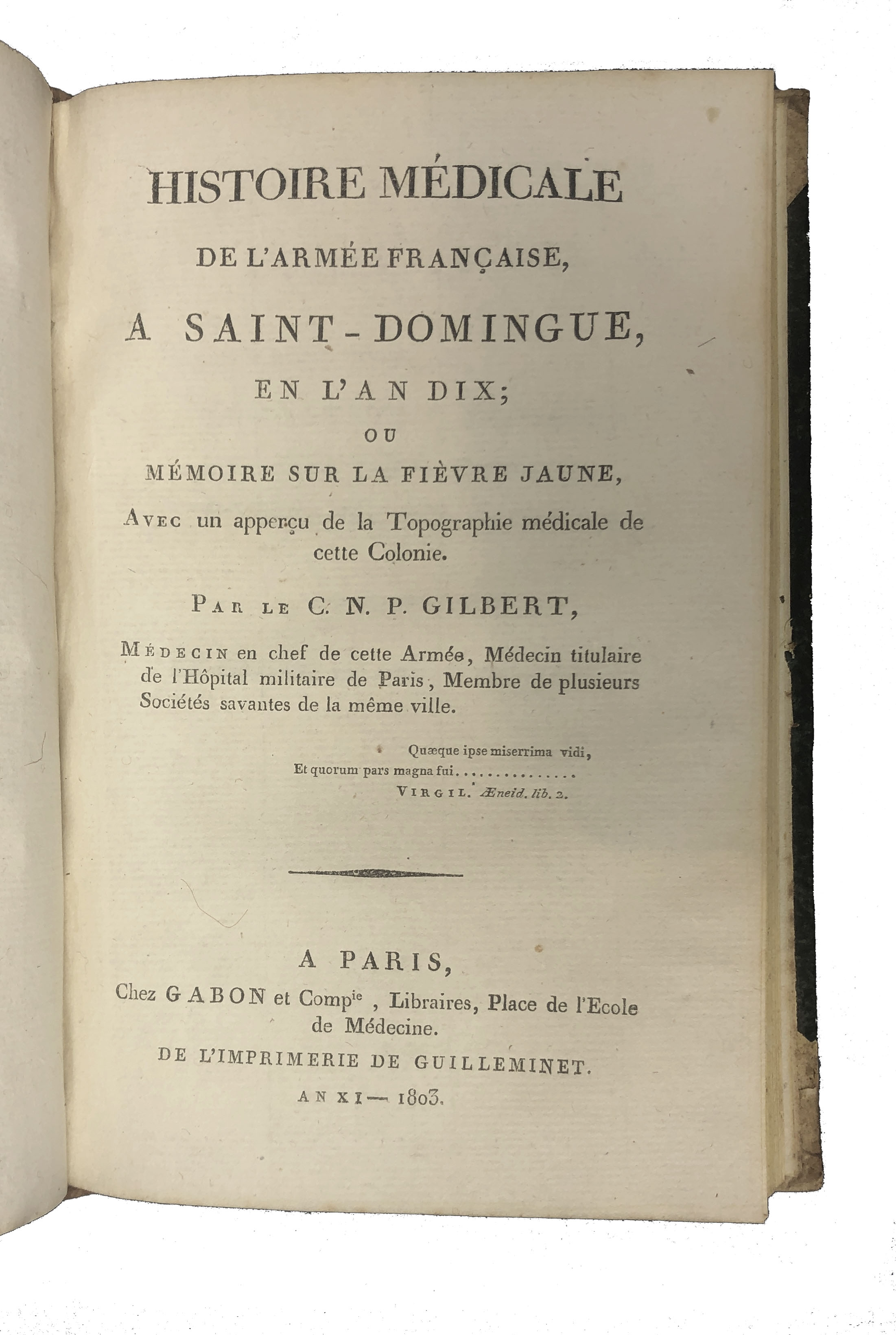 Histoire médicale de l armée française à Saint-Domingue en l an Dix; ou ...