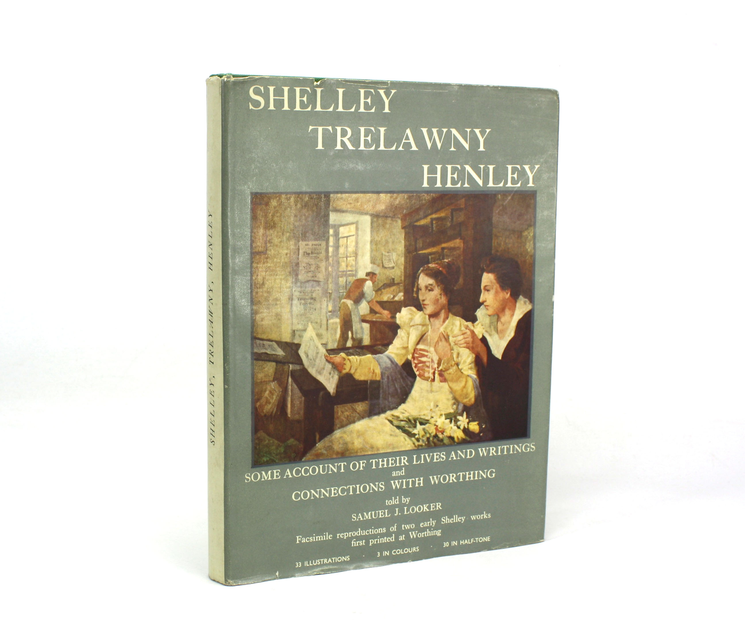 The Worthing Cavalcade; Shelley, Trelawny and Henley; A Study of Three ...