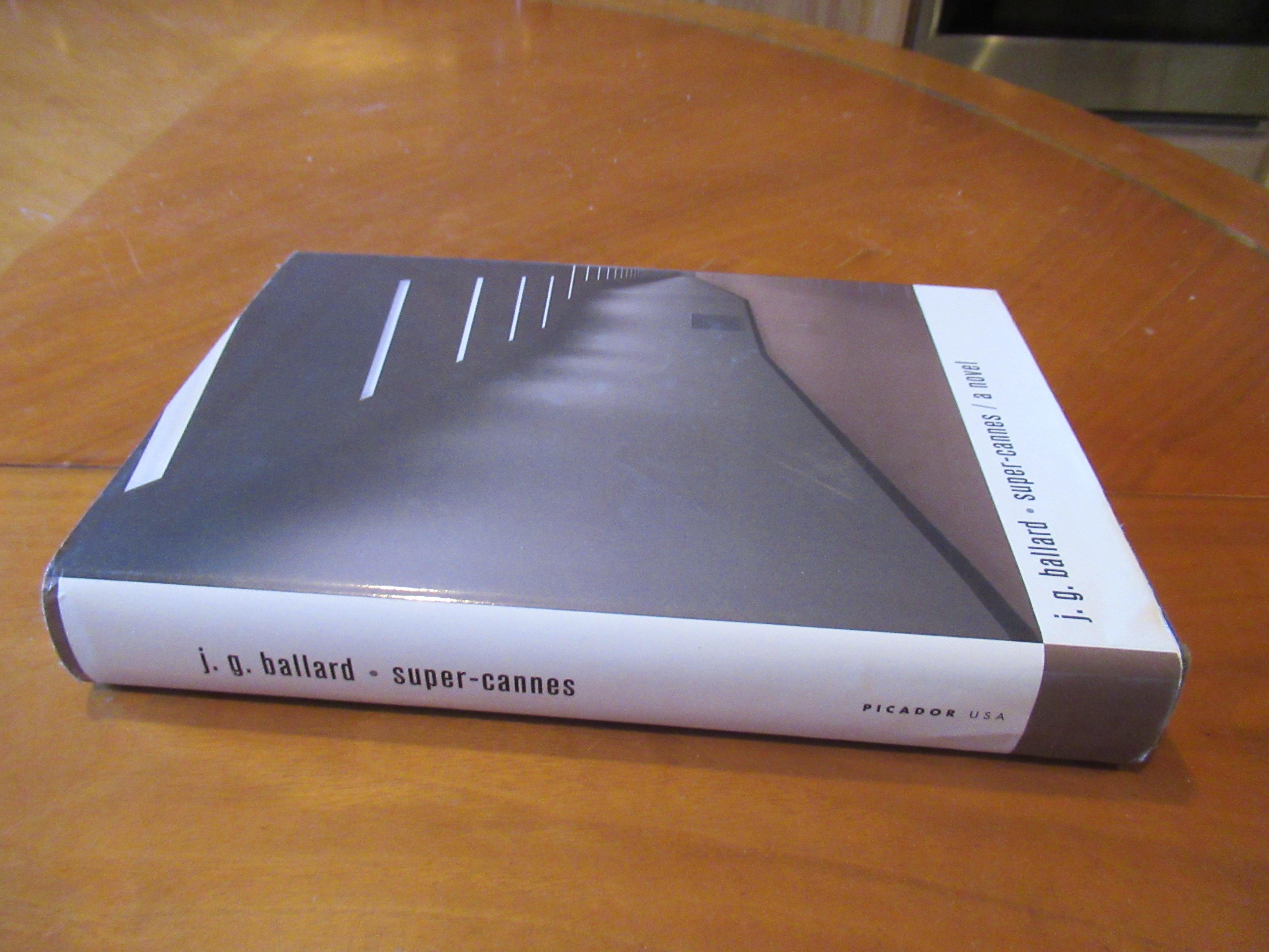 Super-Cannes: A Novel by Ballard, J. G.: Fine Hardcover (2001) First ...