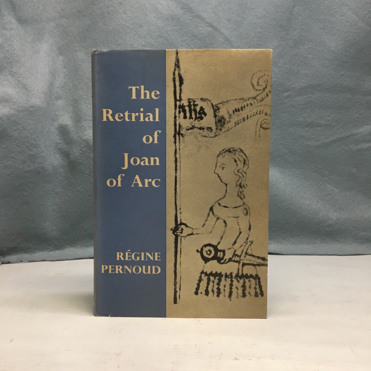 THE RETRIAL OF JOAN OF ARC: THE EVIDENCE AT THE TRIAL FOR HER ...