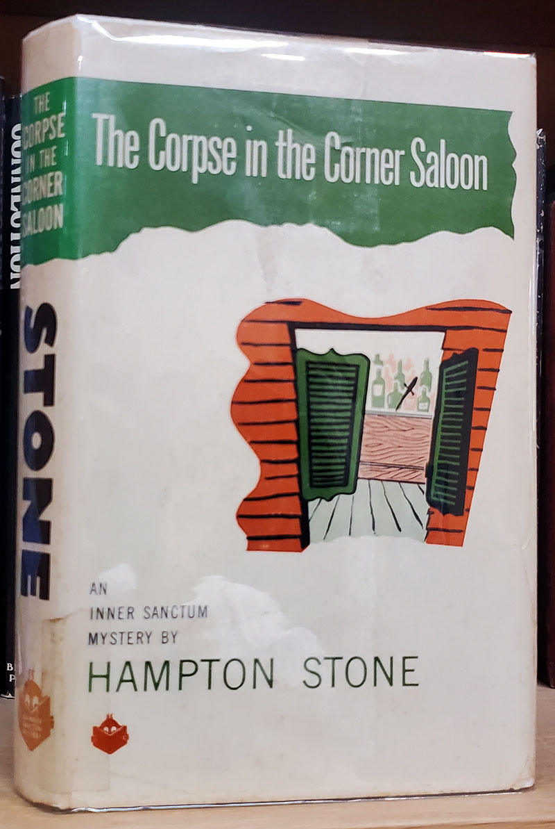 The Corpse in the Corner Saloon by Stone, Hampton (Aaron Marc Stein ...